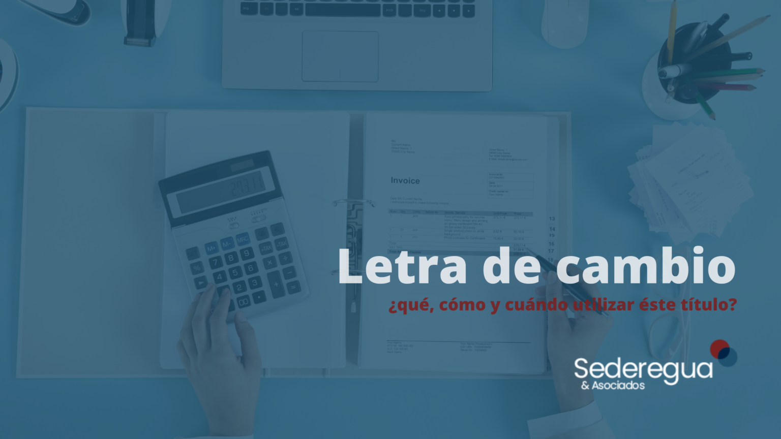 Letra de cambio: qué, cómo y cuándo utilizar este título – Sederegua